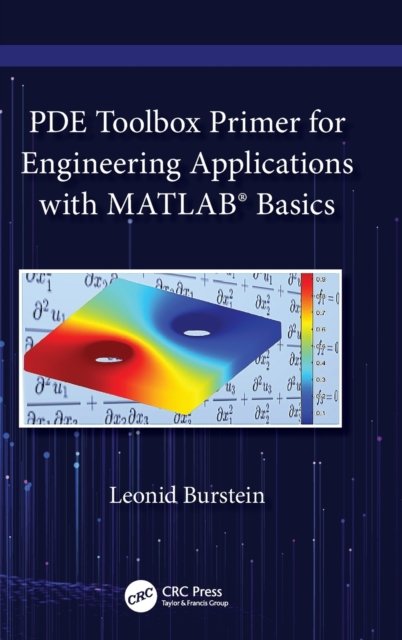 PDE Toolbox Primer for Engineering Applications with MATLAB (R) Basics ... PDE Toolbox Primer for Engineering Applications with MATLAB (R) Basics ...