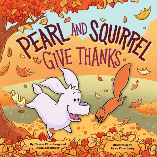 Pearl and Squirrel Give Thanks - Cassie Ehrenberg | Książka w Empik