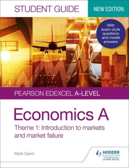 Pearson Edexcel A-level Economics A Student Guide. Theme 1 Introduction ...