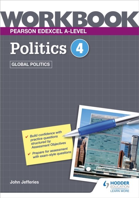 Pearson Edexcel A-level Politics Workbook 4: Global Politics - John ...