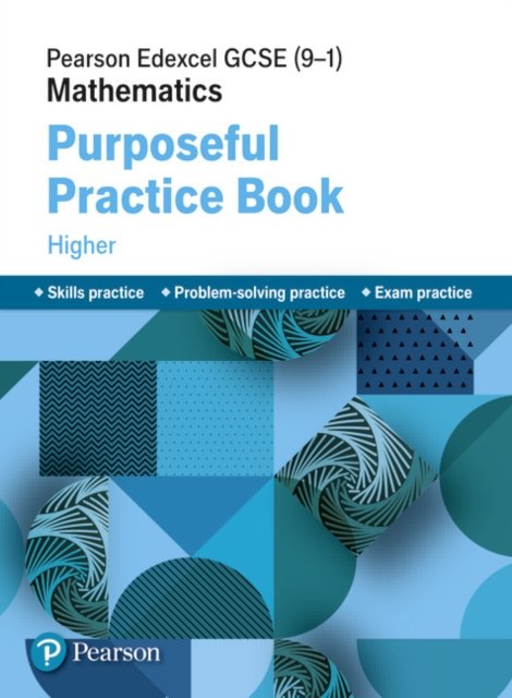 Pearson Edexcel GCSE (9-1) Mathematics: Purposeful Practice Book ...