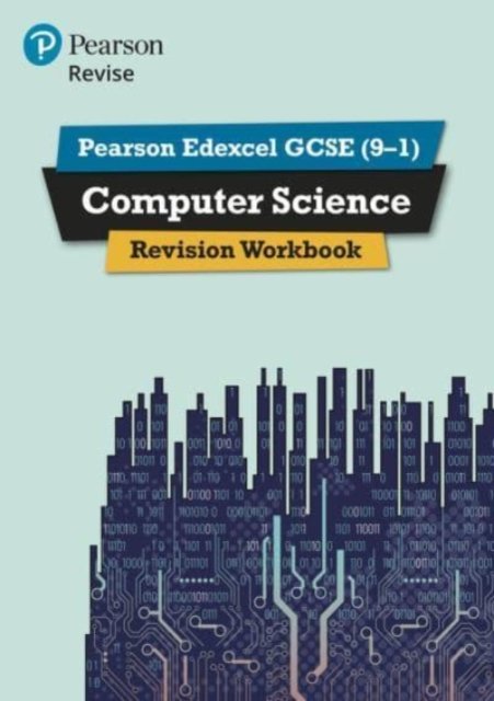 Pearson Revise Edexcel GCSE (9-1) Computer Science Revision Workbook ...