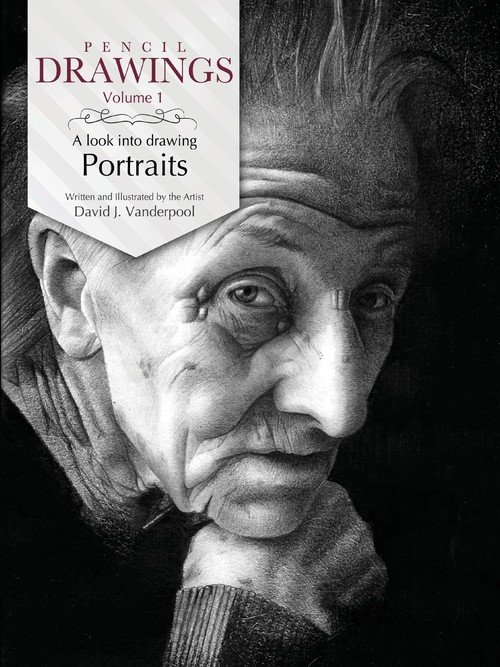 Pencil Drawings - a look into drawing portraits - Vanderpool David J ...