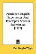 Penelope's English Experiences and Penelope's Scottish Experiences ...