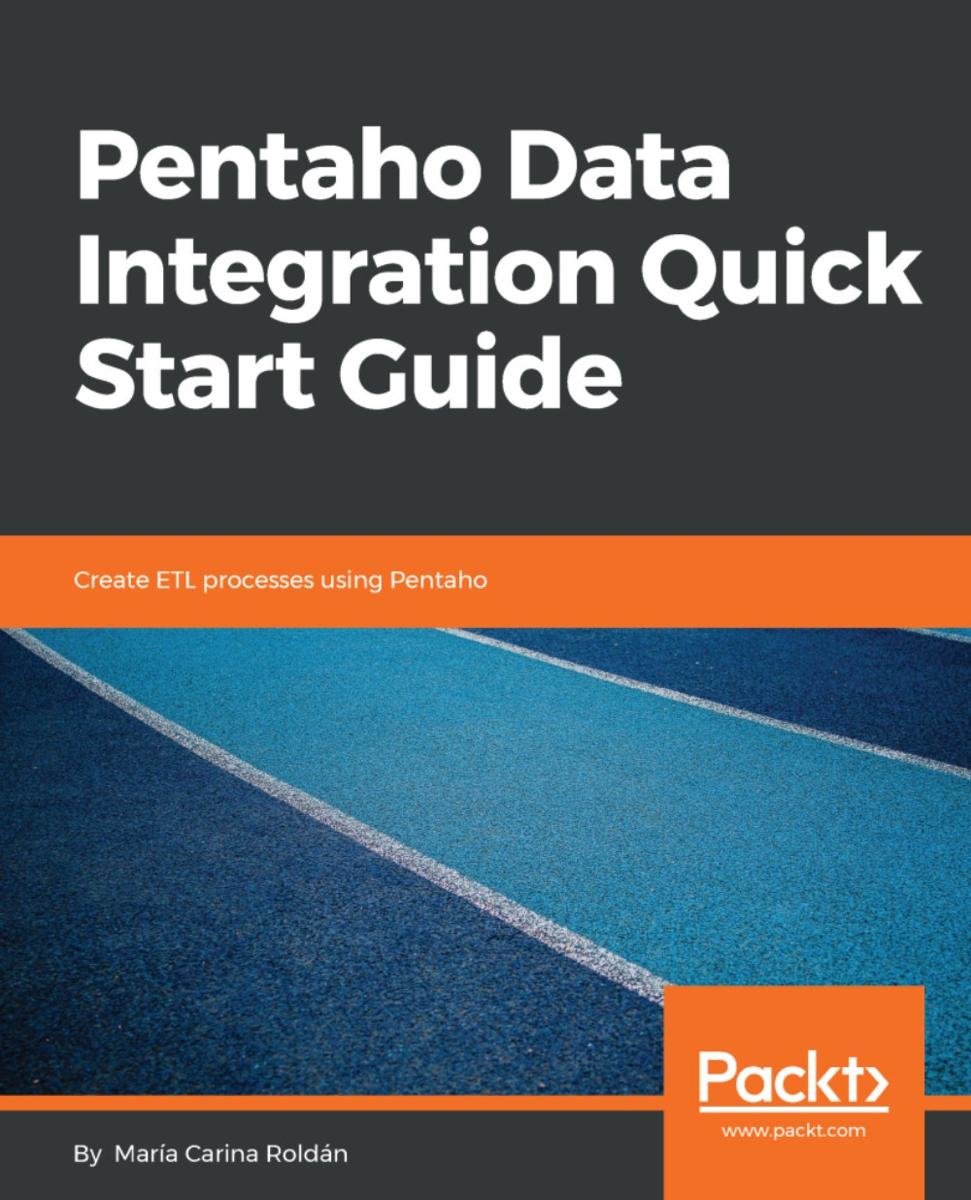 Pentaho Data Integration Quick Start Guide - María Carina Roldán | Ebook Sklep EMPIK.COM