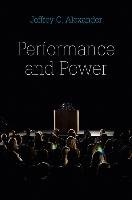 Performance and Power - Alexander Jeffrey C. | Książka w Empik