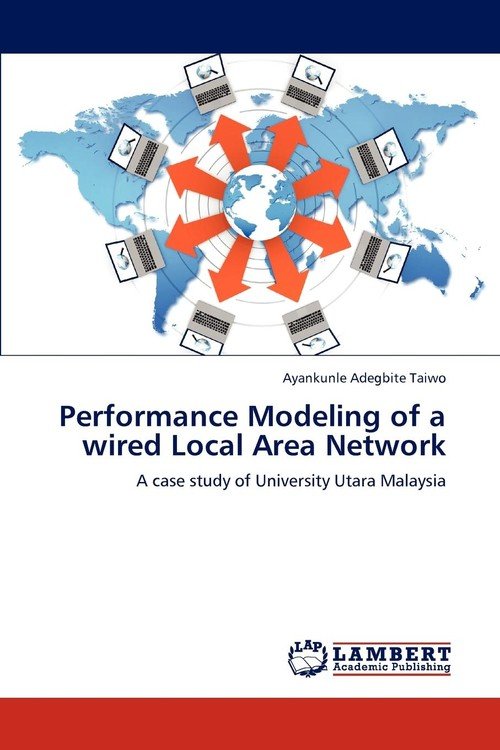 Performance Modeling of a wired Local Area Network - Taiwo Ayankunle Adegbite | Książka w Empik