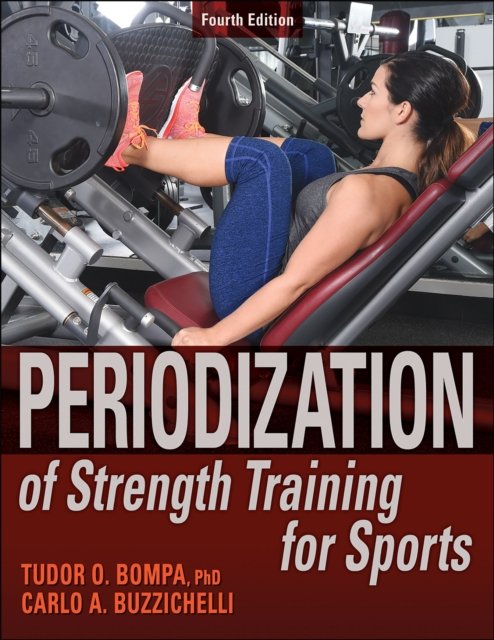 Periodization of Strength Training for Sports - Tudor O. Bompa ...