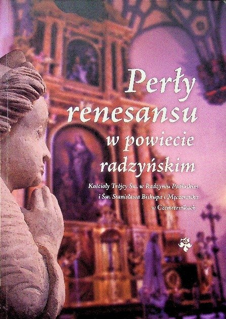 Perły renesansu w powiecie radzyńskim - W opisie | Książka w Empik