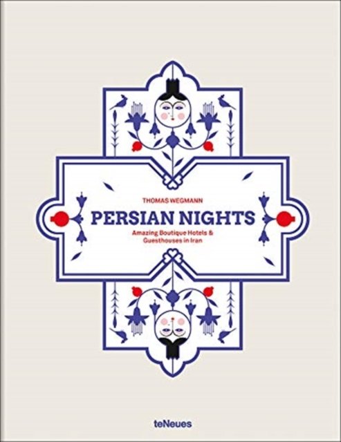 Persian Nights: Amazing Boutique Hotels & Guest Houses in Iran - Thomas ... Persian Nights: Amazing Boutique Hotels & Guest Houses in Iran - Thomas ...