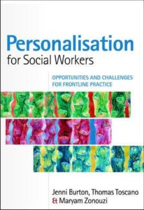 Personalisation for Social Workers: Opportunities and Challenges for ...