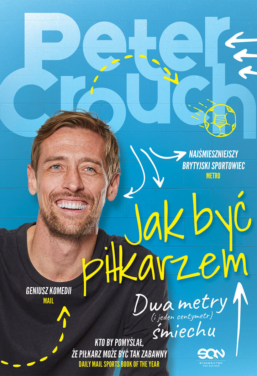 Peter Crouch. Jak być piłkarzem. Dwa metry śmiechu - Crouch Peter ...