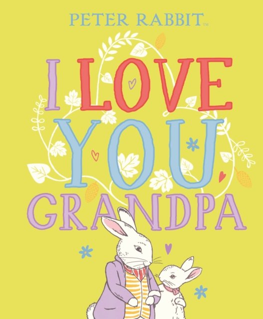 Peter Rabbit I Love You Grandpa - Potter Beatrix | Książka w Empik