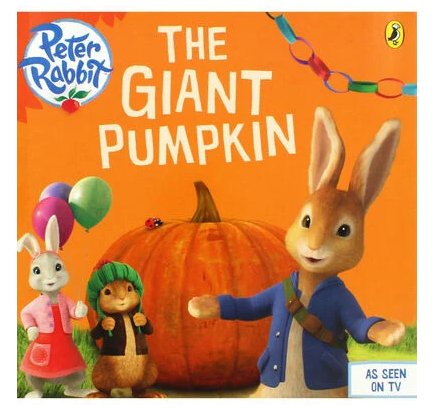 Peter Rabbit The Giant Pumpkin - Opracowanie zbiorowe | Książka w Empik