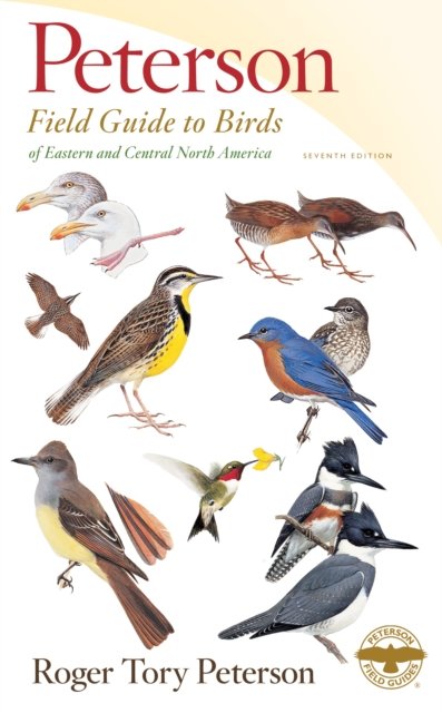 Peterson Field Guide to Birds of Eastern & Central North America ...
