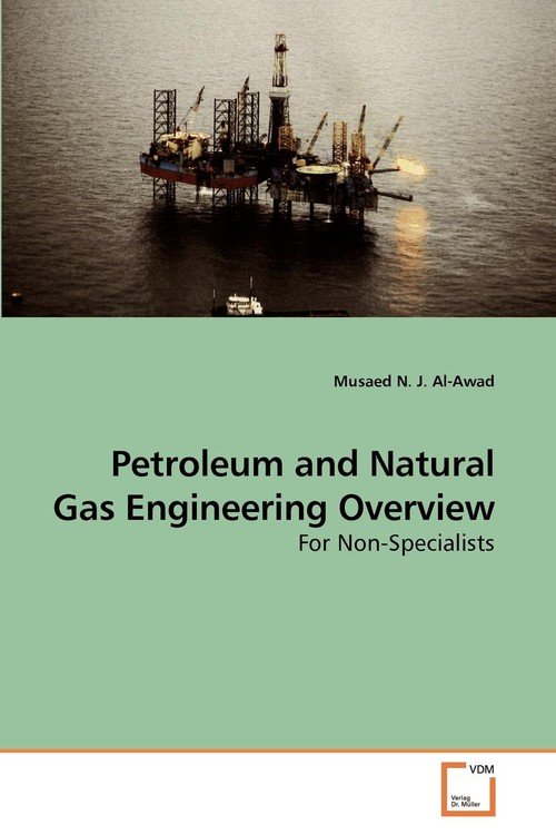 Petroleum and Natural Gas Engineering Overview - N. J. Al-Awad Musaed ...