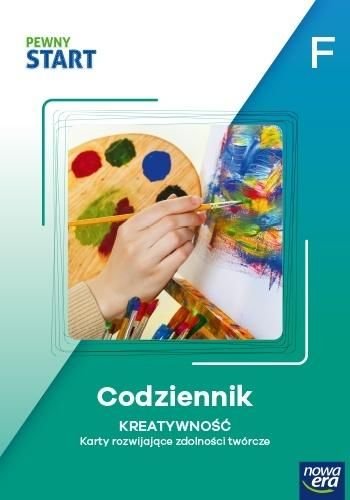Pewny start. Poziom F. Codziennik. Kreatywność - Opracowanie zbiorowe ...