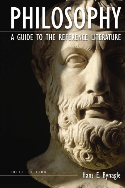 Philosophy: A Guide to the Reference Literature, 3rd Edition - Hans E ...