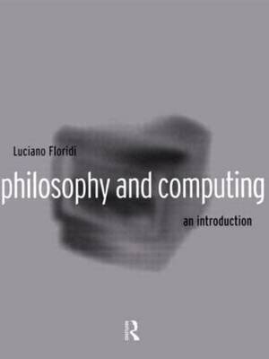 Philosophy and Computing: An Introduction - Luciano Floridi | Książka w Empik