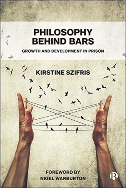 Philosophy Behind Bars: Growth and Development in Prison - Opracowanie ...