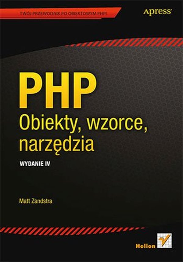 PHP. Obiekty, wzorce, narzędzia - Zandstra Matt | Książka w Empik