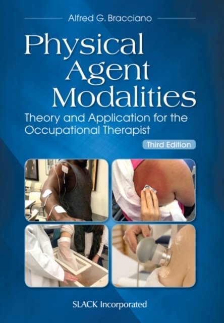 Physical Agent Modalities Theory and Application for the Occupational ...