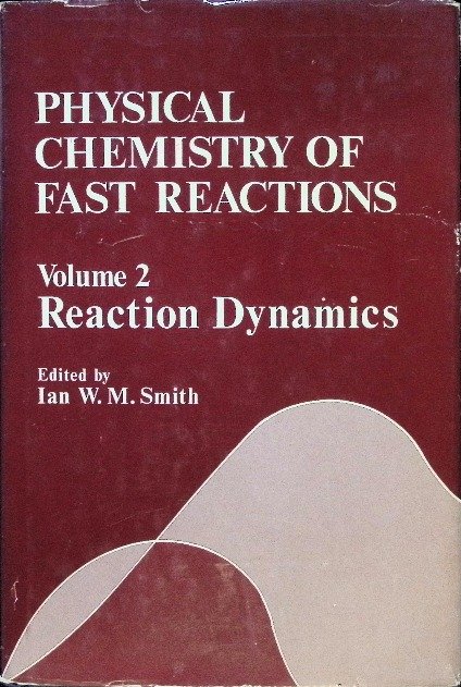 Physical chemistry of fast reactions Volume 2 - Opracowanie zbiorowe ...