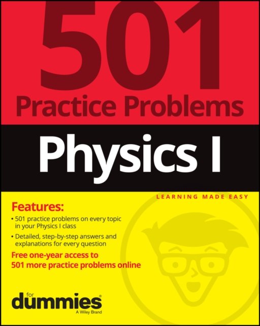 Physics I: 501 Practice Problems For Dummies (+ Fr ee Online Practice ...