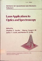 Physics of Quantum Electronics: Laser Applications to Optics and Spectroscopy Volume 2 ...