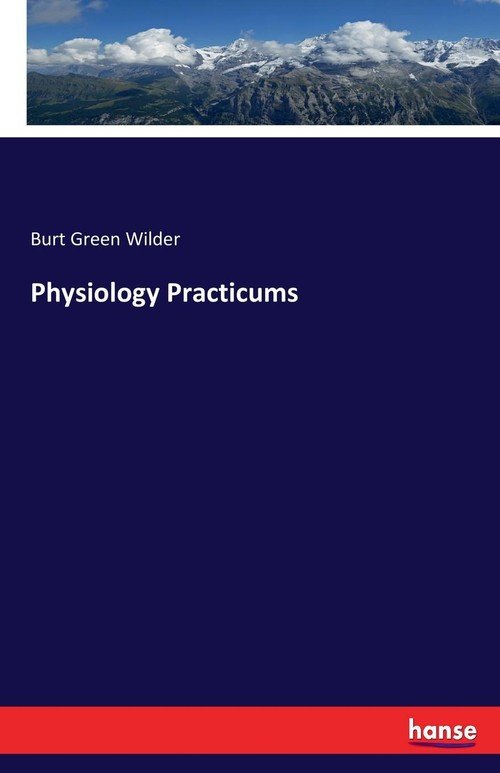 Physiology Practicums - Wilder Burt Green | Książka w Empik