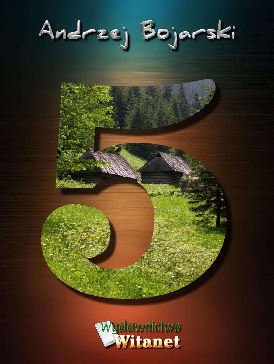 Pięć - ebook epub - Bojarski Andrzej | Ebook Sklep EMPIK.COM