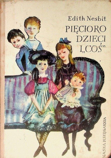 Pięcioro dzieci i "coś" - Nesbit Edith | Książka w Empik