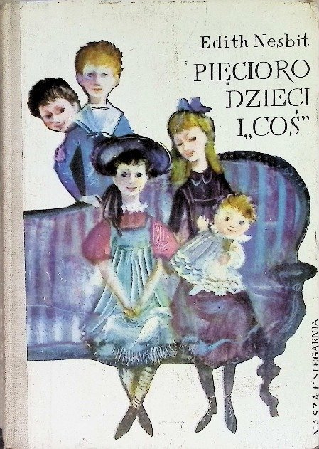 Pięcioro dzieci i "coś" - Nesbit Edith | Książka w Empik