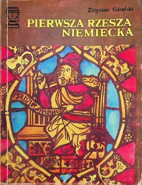 Pierwsza rzesza niemiecka - Góralski Zbigniew | Książka w Empik