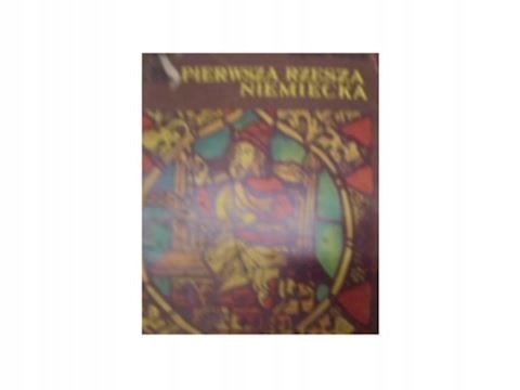 Pierwsza Rzesza Niemiecka - Góralski Grzegorz | Książka w Empik