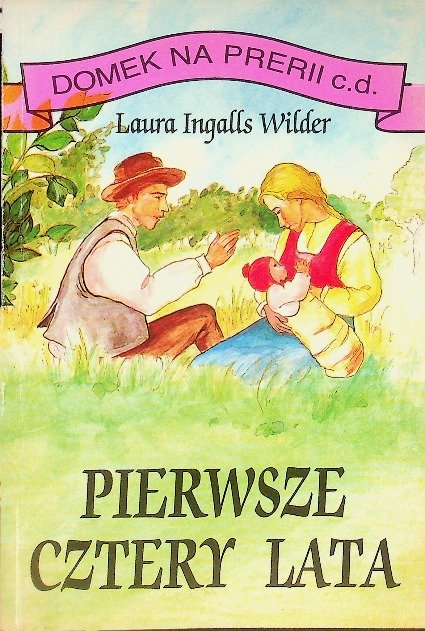 Pierwsze cztery lata - Wilder Laura Ingalls | Książka w Empik