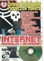 Pierwszy profesjonalny podręcznik hakera - Opracowanie zbiorowe ...