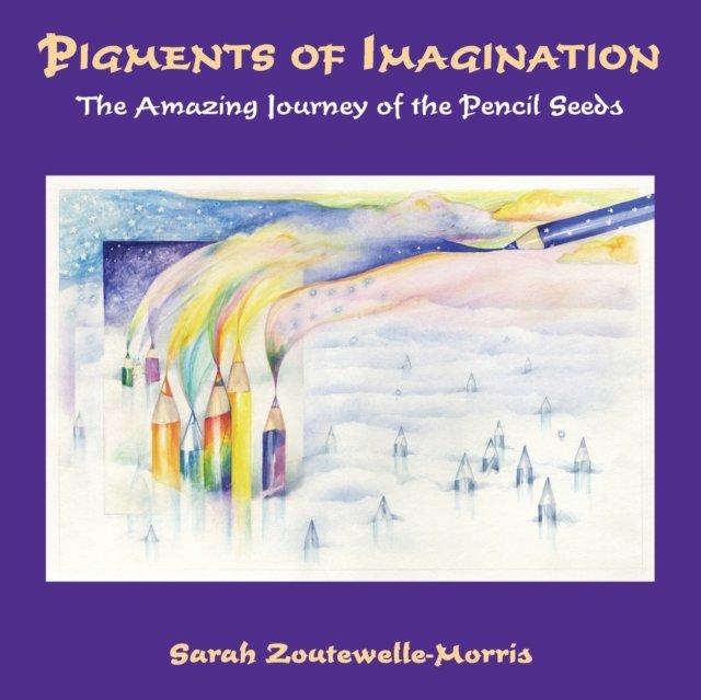 Pigments of Imagination: The Amazing Journey of the Pencil Seeds ...