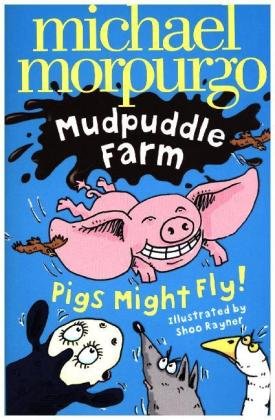 Pigs Might Fly! - Morpurgo Michael | Sklep EMPIK.COM