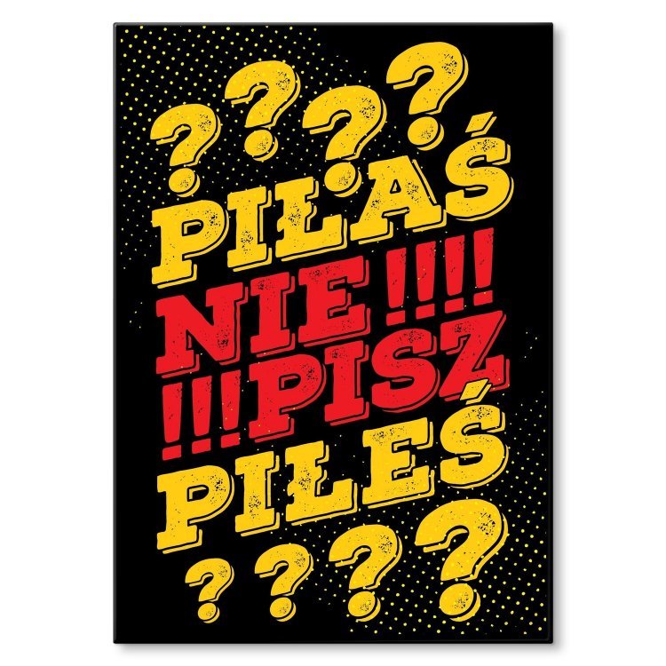 Piłaś/eś nie pisz Metalowy Plakat Blacha dekoracyjna Tabliczka Szyld 42 ...