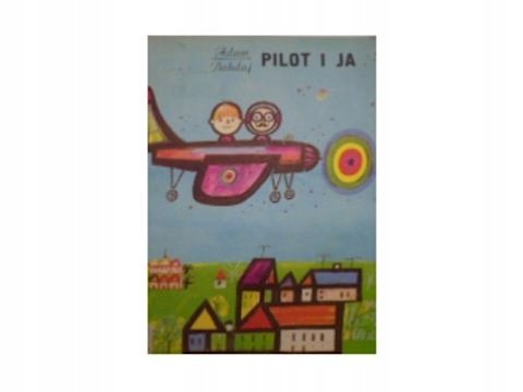 Pilot i ja - Bahdaj Adam | Książka w Empik
