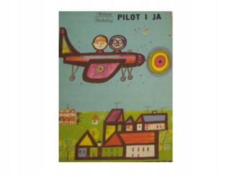 Pilot i ja - Bahdaj Adam | Książka w Empik