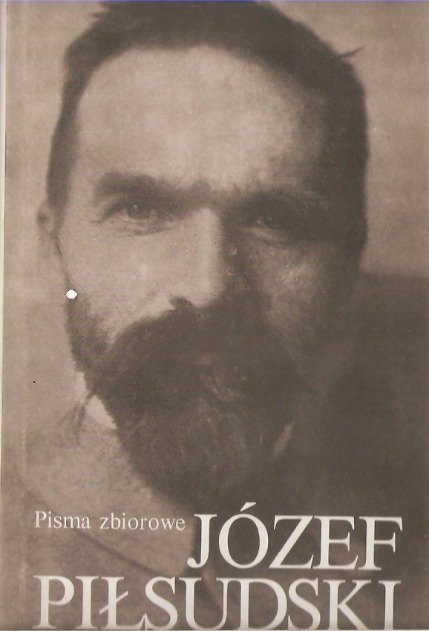 Piłsudski Pisma zbiorowe Tom III Reprint z 1937 r. - W opisie | Książka ...
