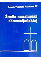 Pinckaers Servais Theodore - Źródła moralności chrześcijańskiej ...