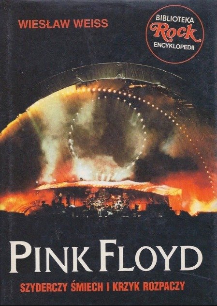 Pink Floyd Szyderczy śmiech i krzyk rozpaczy - Weiss Wiesław | Książka ...