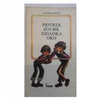 Piotrek zgubił dziadka oko - Legut Lucyna | Książka w Empik