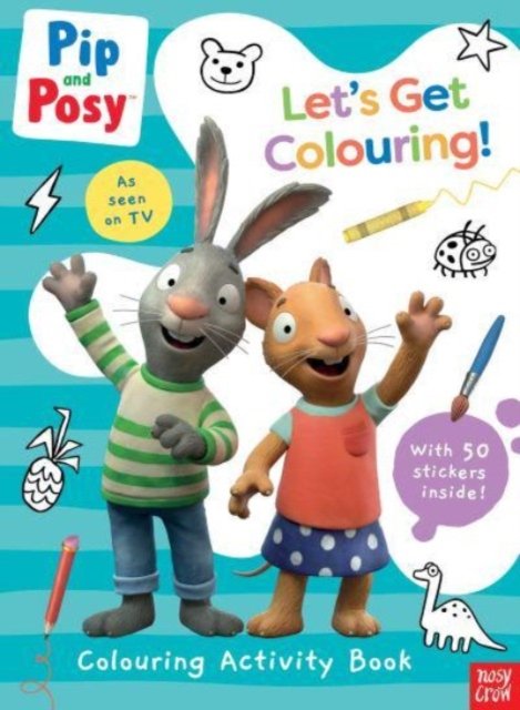 Pip and Posy: Let's Get Colouring! - Opracowanie zbiorowe | Książka w Empik