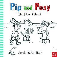 Pip and Posy: New Friend - Scheffler Axel | Książka w Empik