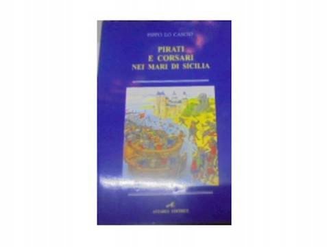 Pirati E Corsari Nei Mari Di Sicilia - Alexis Pascascio | Książka w Empik