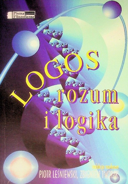 Pisma filozoficzne Tom LXXIX Logos rozum i logika - Leśniewski Piotr ...